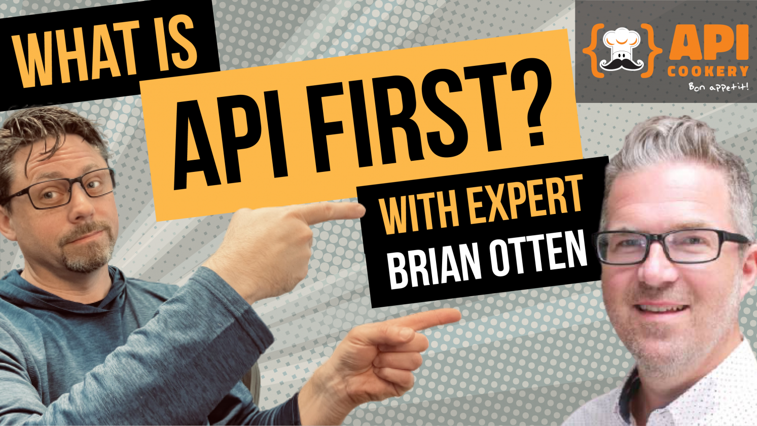 What is API First and how does it bring business value?