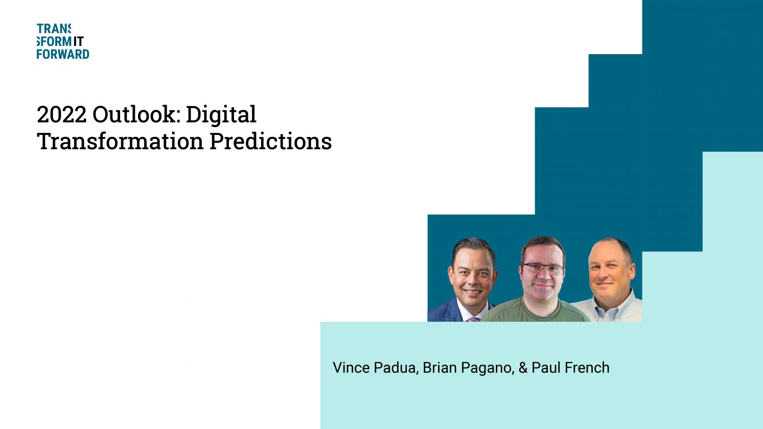 Transform It Forward 2022 Outlook And Digital Transformation Predictions