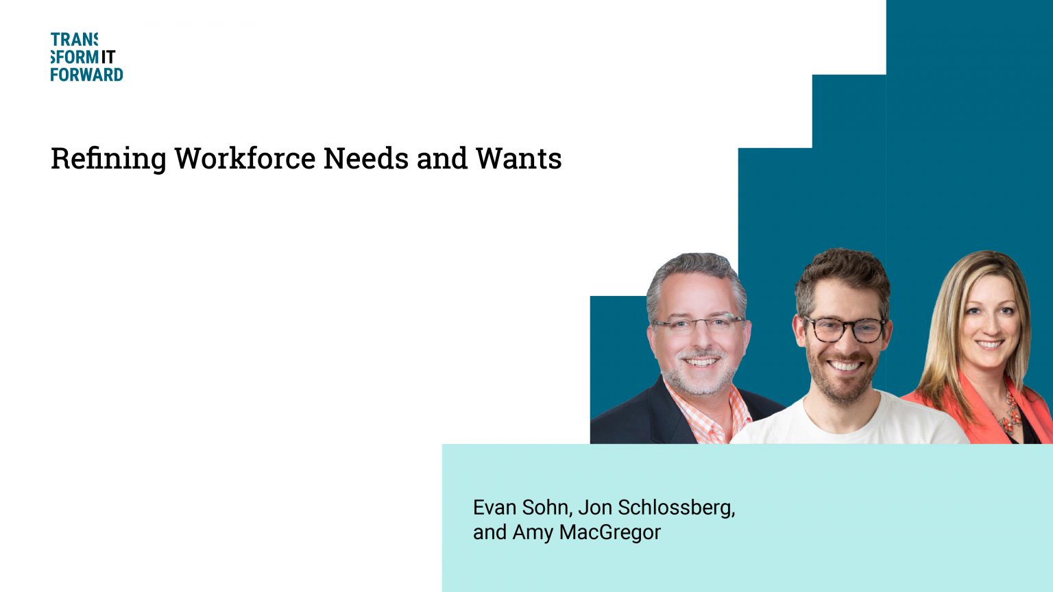 Transform It Forward Podcast: Refining workforce needs and wants